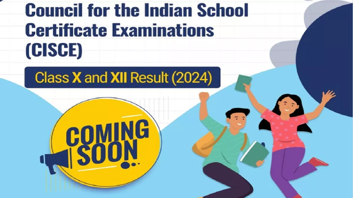 CISCE ICSE, ISC Result 2024 : ਜਲਦ ਐਲਾਨਿਆ ਜਾਵੇਗਾ ਸੀਆਈਐਸਸੀਈ 10th, 12th ... CISCE ICSE, ISC Result 2024 : ਜਲਦ ਐਲਾਨਿਆ ਜਾਵੇਗਾ ਸੀਆਈਐਸਸੀਈ 10th, 12th ...